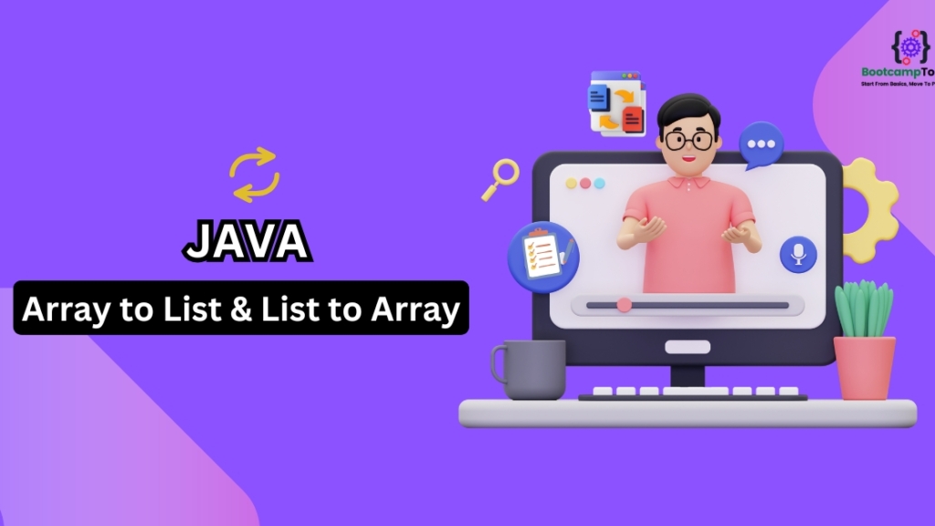 How to Convert Array to List and List to Array in Java - BootcampToProd